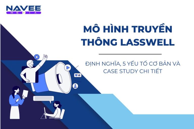 Mô hình truyền thông Lasswell: Định nghĩa, 5 yếu tố cơ bản và case ...